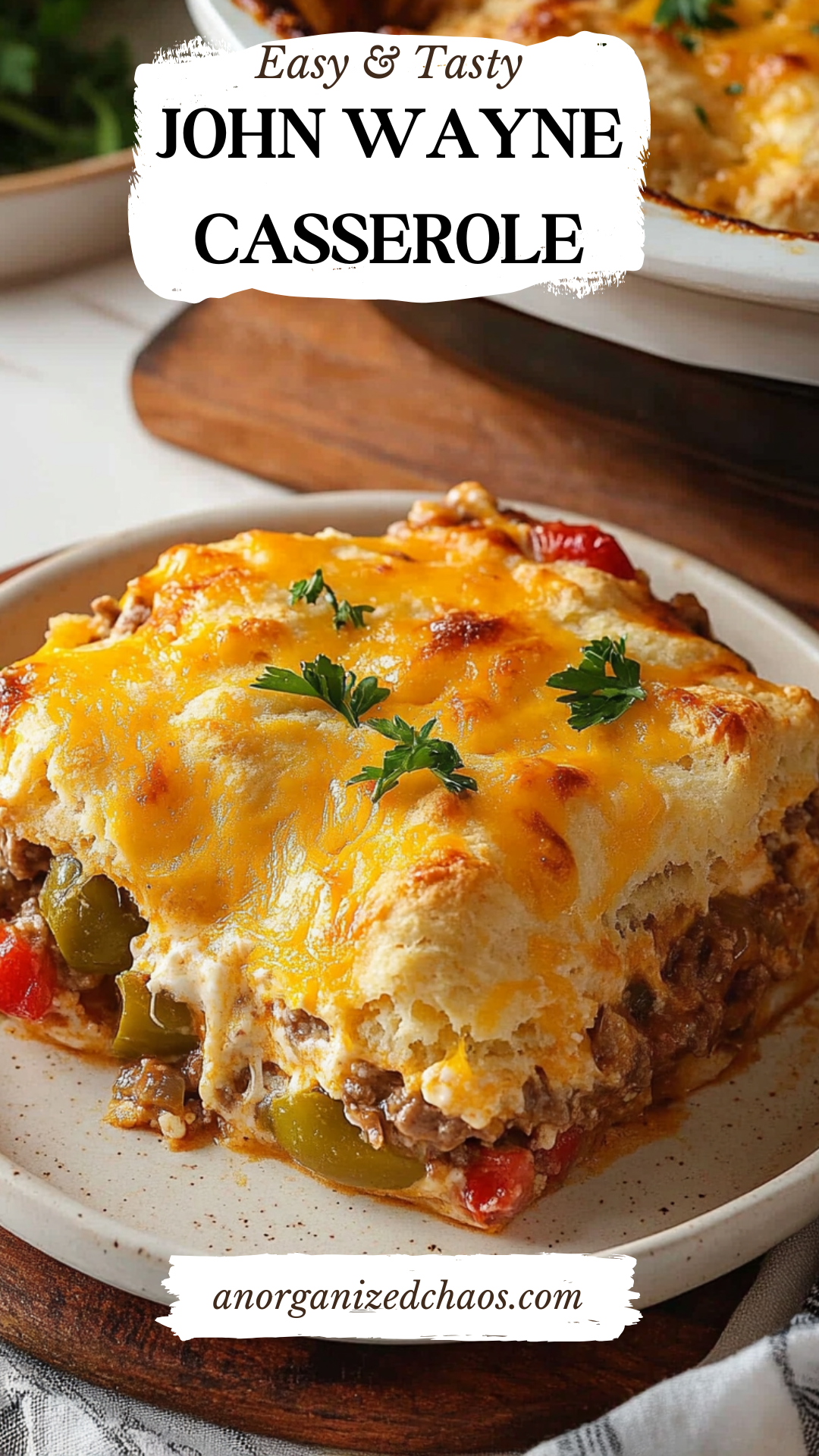 John Wayne Casserole - An Organized Chaos