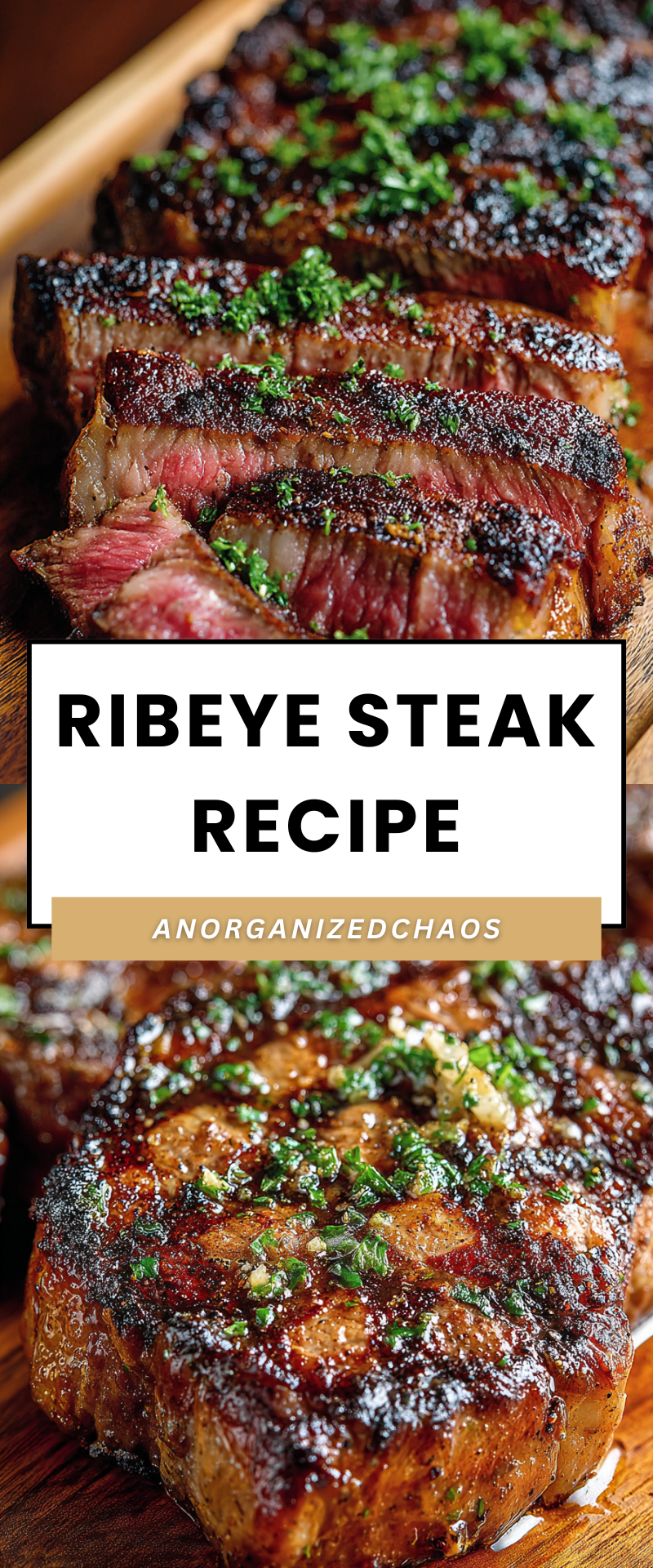 Ribeye Steak Recipe - An Organized Chaos