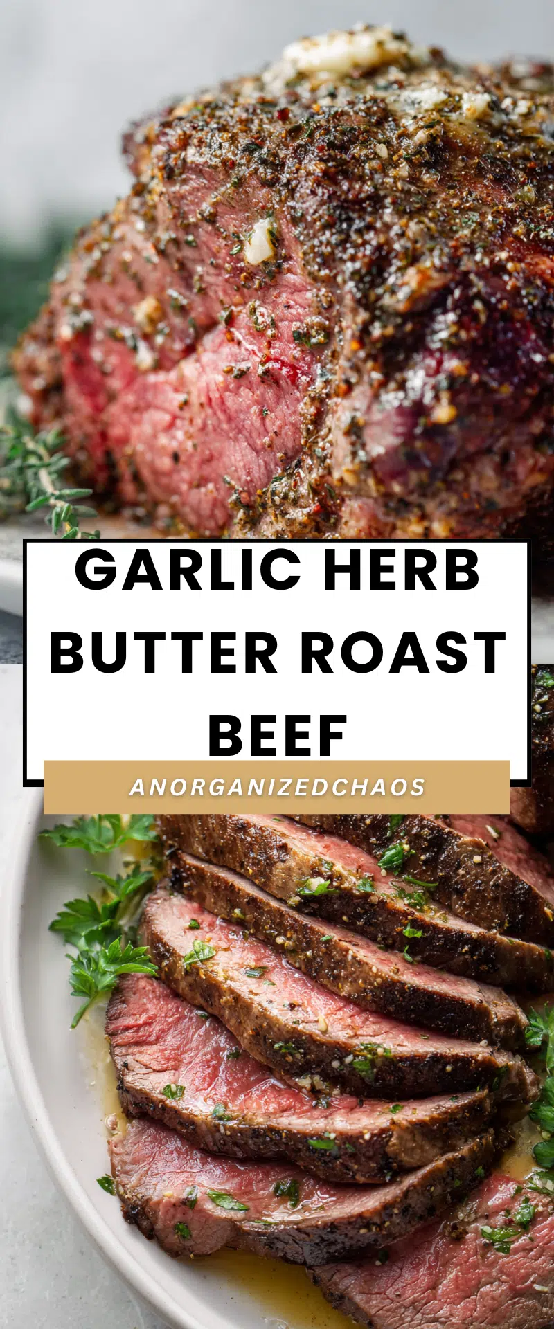Garlic Herb Butter Roast Beef - An Organized Chaos