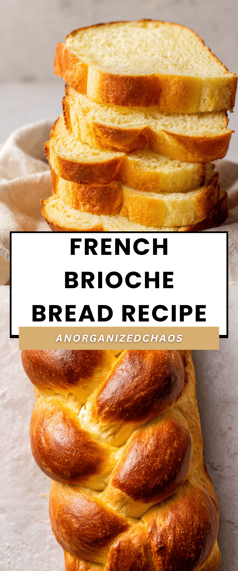 French Brioche Bread Recipe - An Organized Chaos